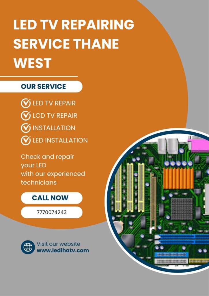 LED TV REPAIRING SERVICE THANE EAST - LED TV REPAIR AND SERVICE